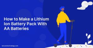 How to Make a Lithium Ion Battery Pack With AA Batteries