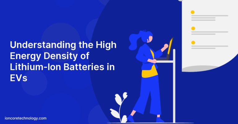 Understanding the High Energy Density of Lithium-Ion Batteries in EVs
